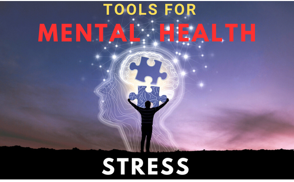 Tools for Mental Health: Stress