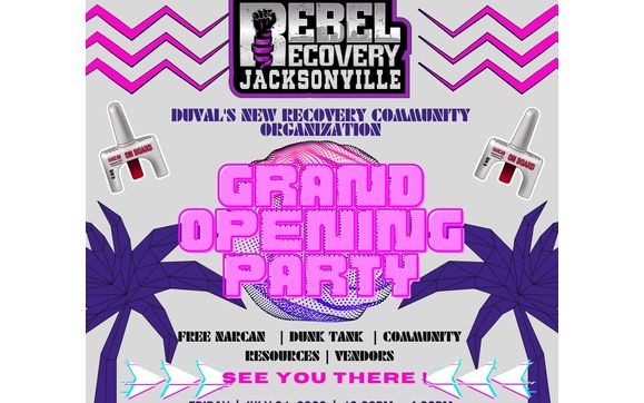 Rebel Recovery Jax- Grand Opening by Rebel Recovery Jax in Jacksonville ...