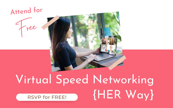 Virtual Speed Networking {HER Way}