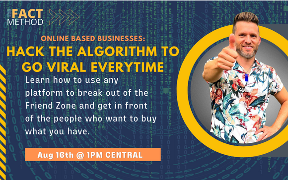 Online Based Businesses: Hack The Algorithm To Go Viral Every Time You Post