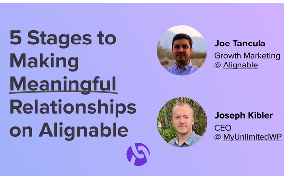 5 Stages to Making Meaningful Relationships on Alignable - #2 The ...