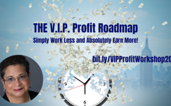 V.I.P. Profit Roadmap: Simply Work Less & Absolutely Earn More by Adept ...