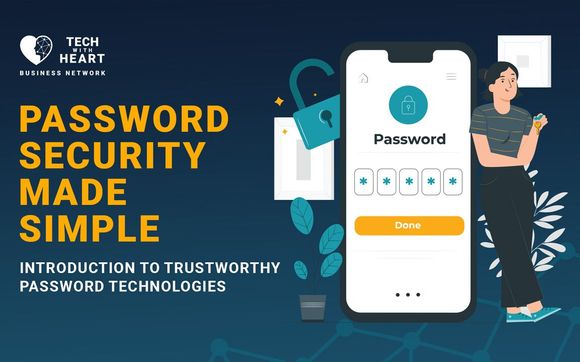 Password Security Made Simple - Tech With Heart Event