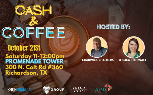 Cash & Coffee by Clear Legacy Solutions in Dallas, TX - Alignable