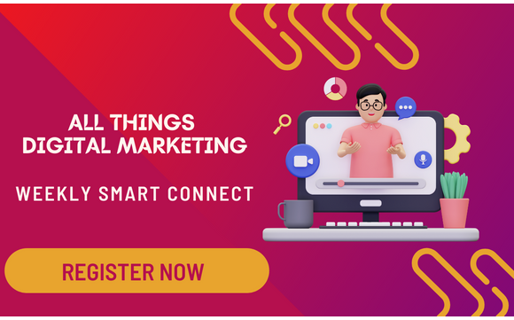 All Things Digital Marketing Smart Connect℠!