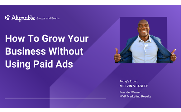 How To Grow Your Business Without Using Paid Ads