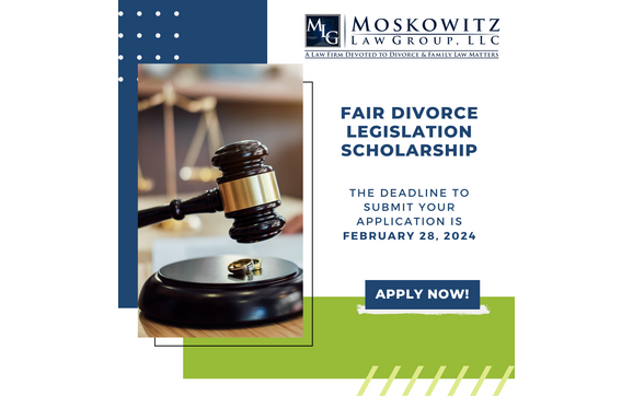 2024 Fair Divorce Legislation Scholarship by Moskowitz Law Group, LLC ...