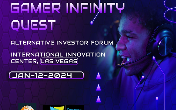 CES 2024 Gamer Infinity Quest Esports Alternative Investor Forum by Powerlocalmedia.com in ...