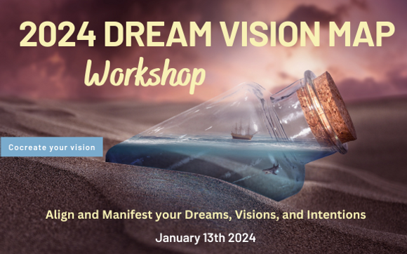 2024 Dream Vision Map Workshop by Soul Healing Community & Retreat ...