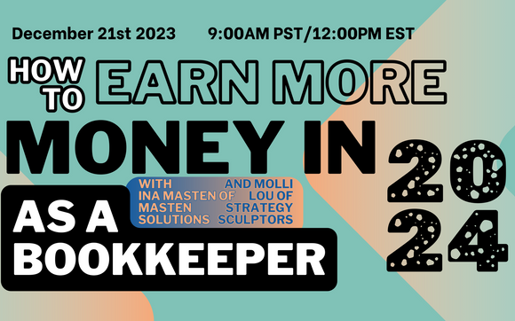 How to Earn More Money as a Bookkeeper in 2024!