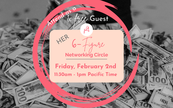 {HER} 6-Figure Networking Circle