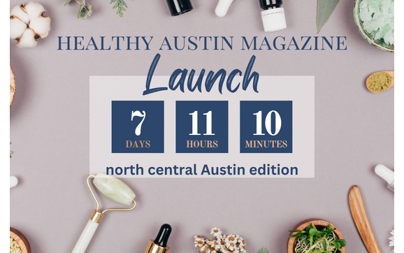 Healthy Austin Magazine - north central Austin edition launch by ...