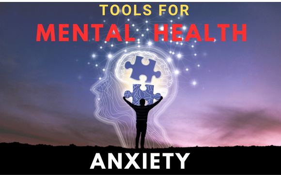 Tools for Mental Health: Anxiety