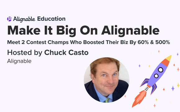 Make It Big On Alignable. Meet 2 Contest Champs Who Boosted Their Biz ...