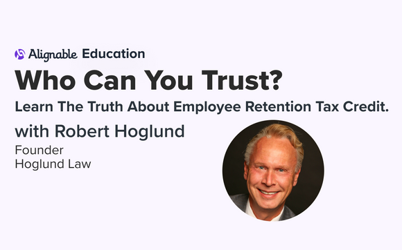 Who Can You Trust? Learn The Truth About Employee Retention Tax Credit