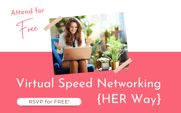 Virtual Speed Networking {HER Way}