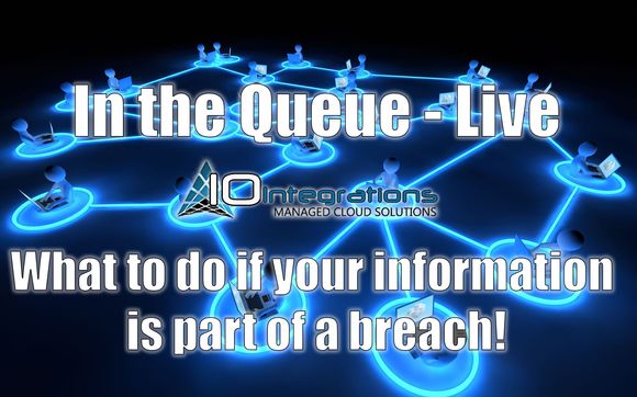 AIO "In the Queue" Live - What to do if your information is part of a ...