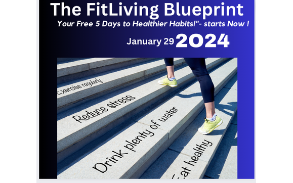 The Fit Living Blueprint-Your FREE 5-Day Jumpstart Start NOW by Fit Living Academy in Canton, MI ...