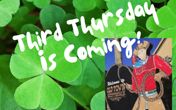THIRD THURSDAY IS COMING - MARK YOUR CALENDAR!