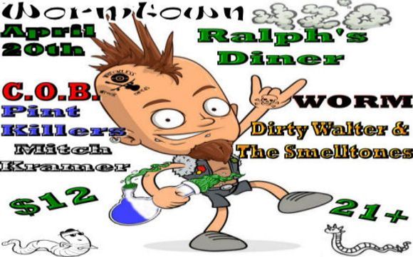 WormTown 4:20 Show with WORM, Dirty Walter and the Smelltones, Pint ...