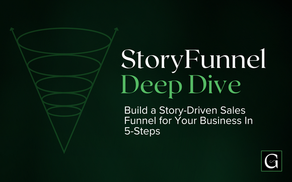 Deep Dive: Building a StoryFunnel to Supercharge Sales
