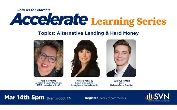Accelerate Generational Wealth Learning Series - March 2024! by SVN | Accel Commercial RE in ...