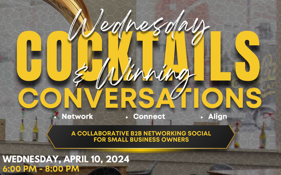 Wednesday Cocktails & Winning Conversations