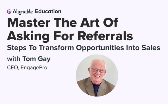 It's Time To Master The Art Of Asking For Referrals! Build Your Prospect Pipeline Like A Pro