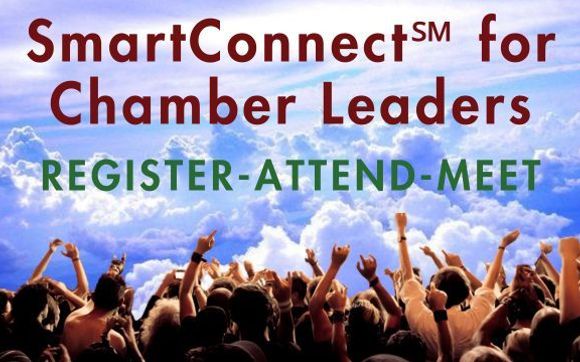 Network, Learn, and SmartConnect℠ for Chamber Leaders and Members