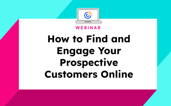 How to Find and Engage Your Prospective Customers Online