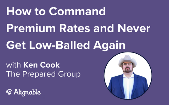 How to Command Premium Rates and Never Get Low-Balled Again