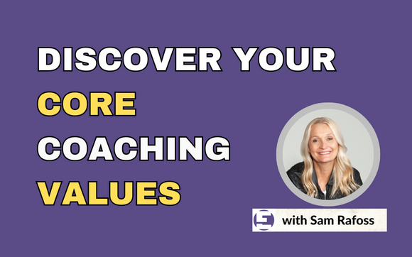 Discover Your Core Coaching Values