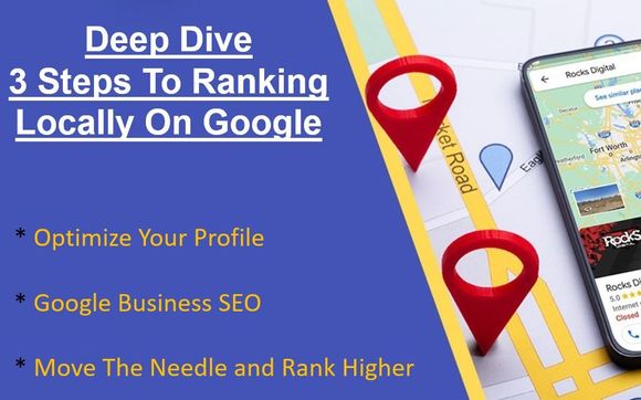 Deep Dive: 3 Steps To Ranking Locally On Google