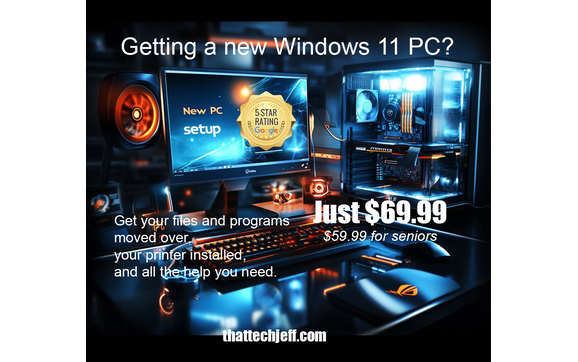 Getting a new Windows 11 PC? by Online Computer Repair "That Tech Jeff " in Santa Barbara, CA ...