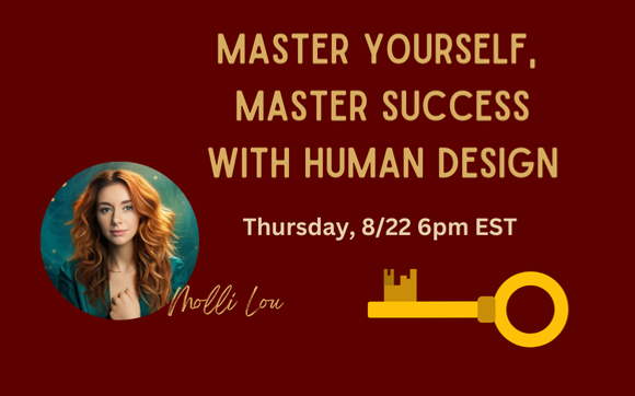 Master Yourself, Master Success with Human Design