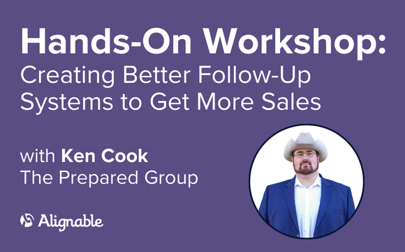 Creating Better Follow-Up Systems to Get More Sales
