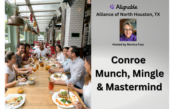 Conroe Munch, Mingle & Mastermind!