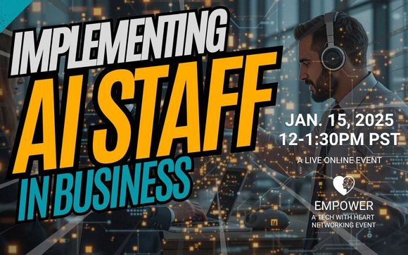 How to Implement AI as Staff in Your Business - EMPOWER - A Tech With Heart Networking Event