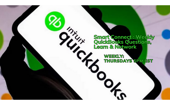 Smart Connect: Weekly QuickBooks Questions, Learn & Network