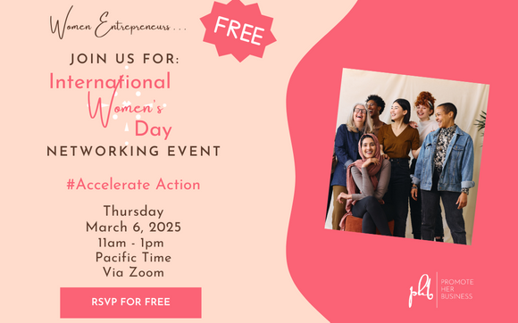 International Women’s Day “IWD” Celebration & Networking