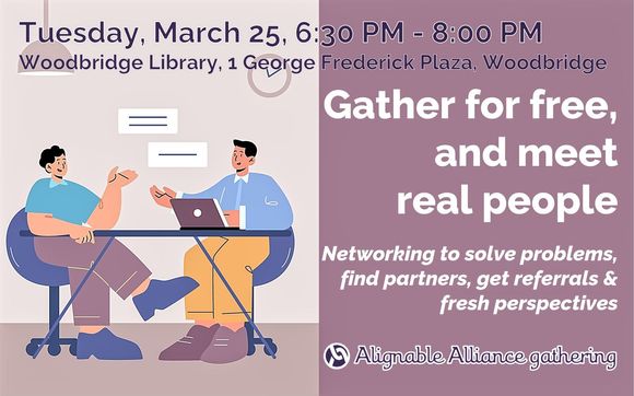 Gather for free, meet real people : in person networking @ Woodbridge