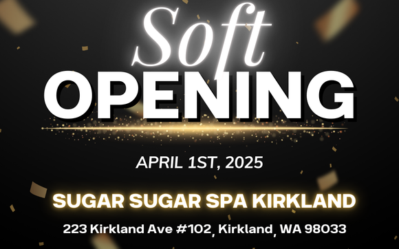 Sugar Sugar Spa Kirkland Soft Opening! by SUGAR SUGAR SPA in Seattle ...