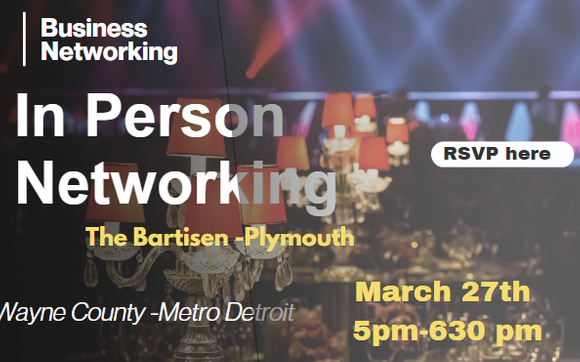 In Person Networking -Wayne County -Metro Detroit