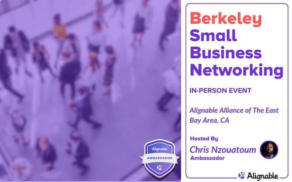 🤝 Berkeley Small Business Networking – Alignable Alliance of The East ...