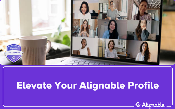 Elevate Your Alignable Profile