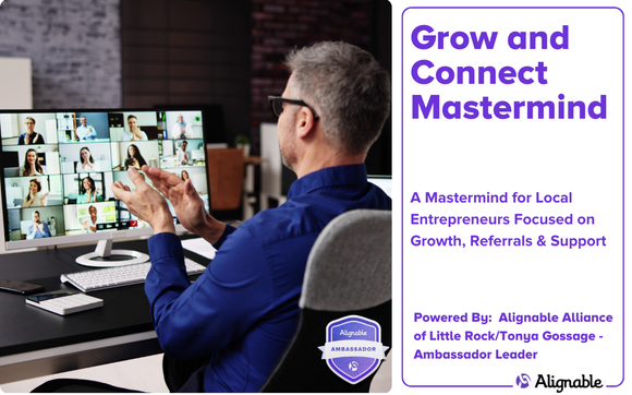 Grow & Connect Mastermind for Alignable Alliance of Little Rock