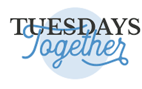 Tuesdays Together - Monthly connection team