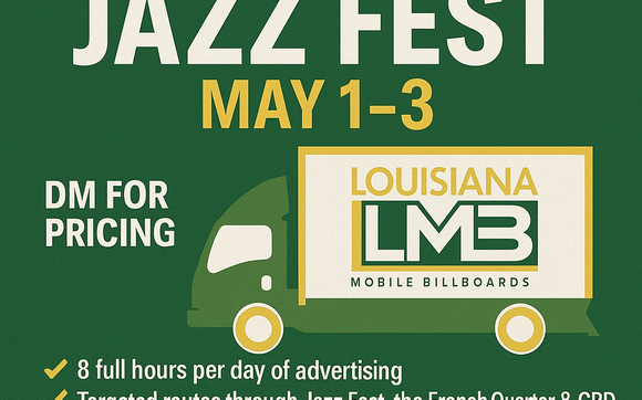 Jazz Fest Shared Ad Campaign – Weekend 2 by Louisiana Mobile Billboards ...