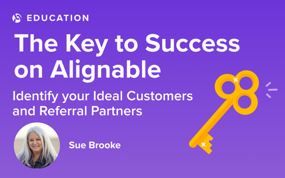 The Key to Your Success on Alignable!