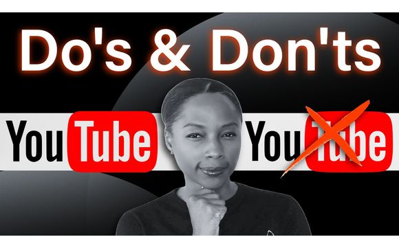YouTube Do's and Don'ts